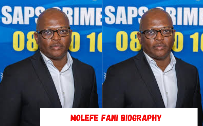 Molefe Fani Biography (2025): Age, Date of Birth, Nationality — BioBit